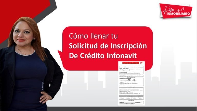 Solicitud de Inscripción de Crédito Infonavit: Todo lo que Necesitas ...